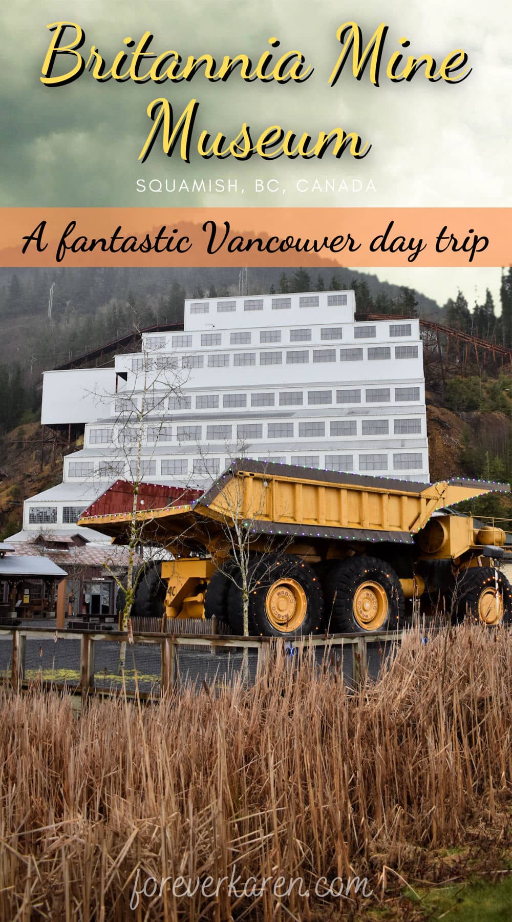 Britannia Mine Museum, A Fantastic Vancouver Day Trip - Forever Karen