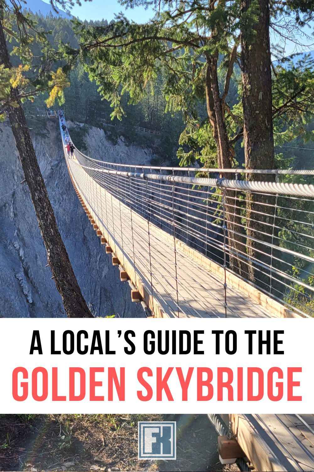 Golden Skybridge – Canada’s Highest Suspension Bridge - Forever Karen
