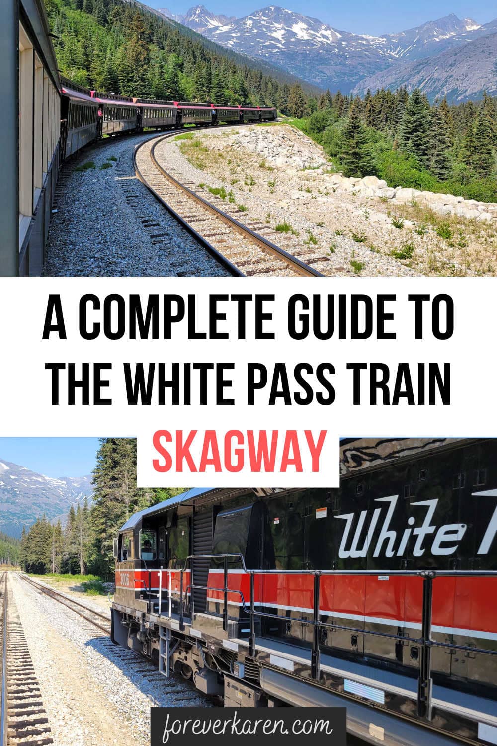 Skagway Train Tour To The White Pass Summit - Forever Karen