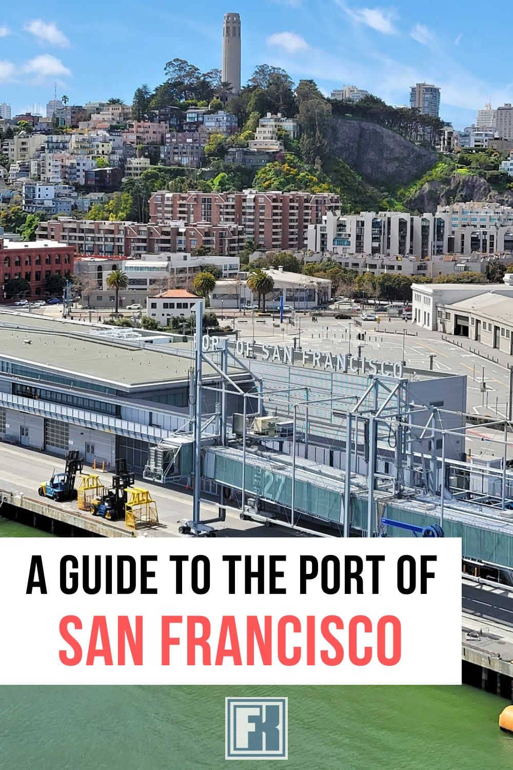 Cruising From San Francisco: A Guide To The Port - Forever Karen